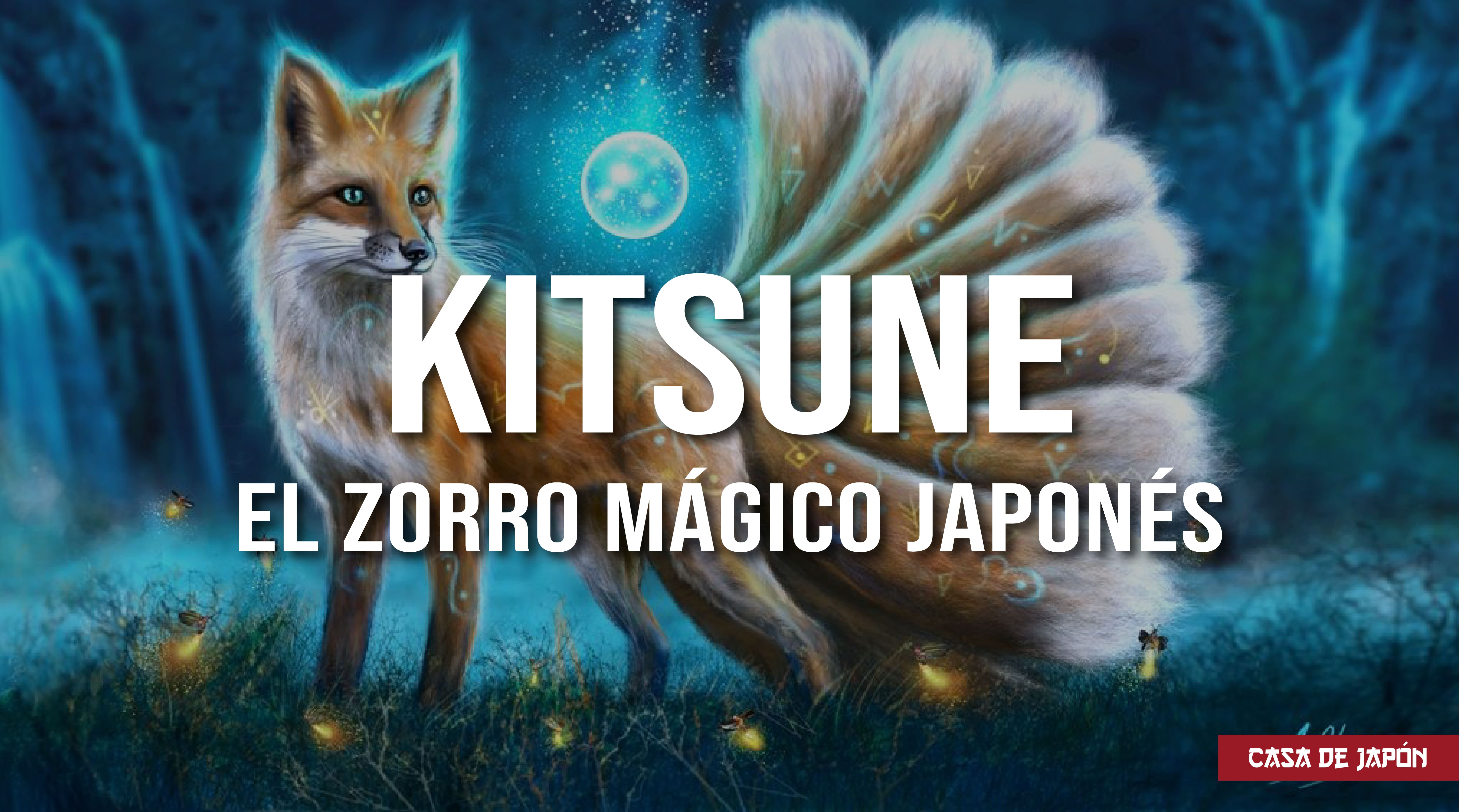 El Kitsune, el zorro japonés con múltiples poderes | Casa de Japón